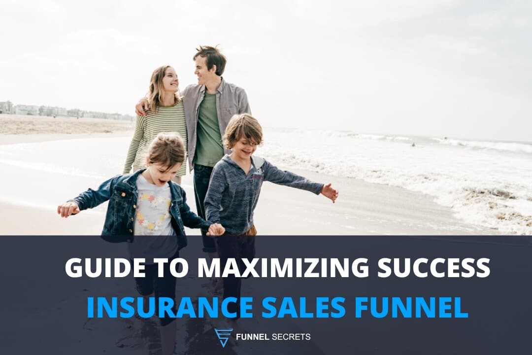 Insurance Sales Funnel: A Guide to Achieving Success